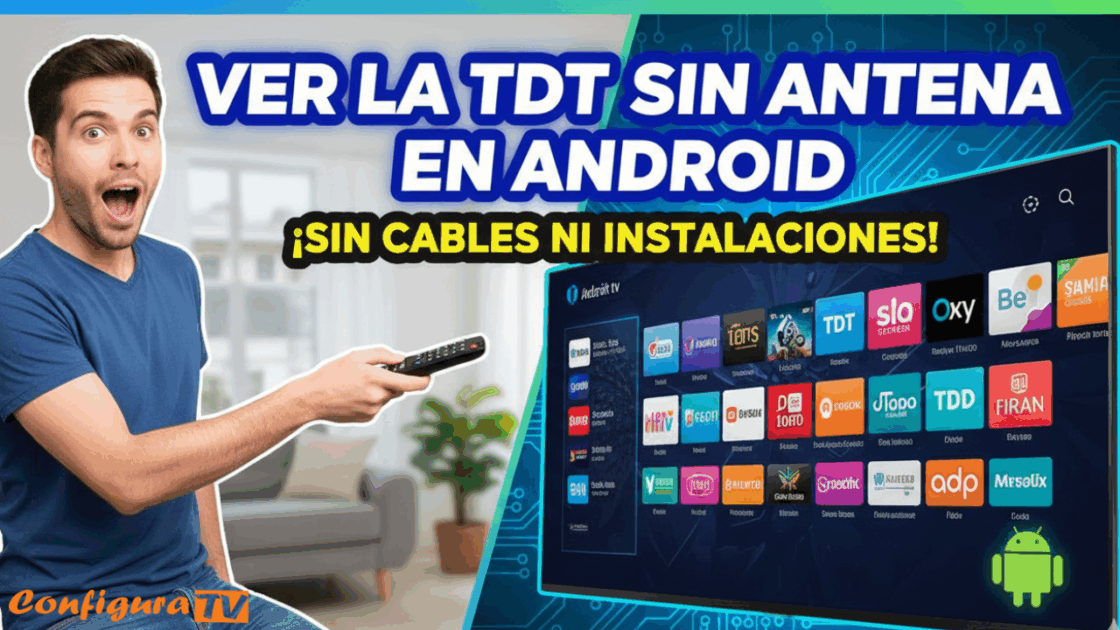 Cómo ver la TDT sin antena en televisores y dispositivos con Android ...
